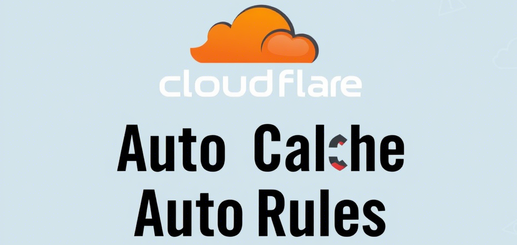 Cloudflare Auto Cache Rules – BIBICA.NET